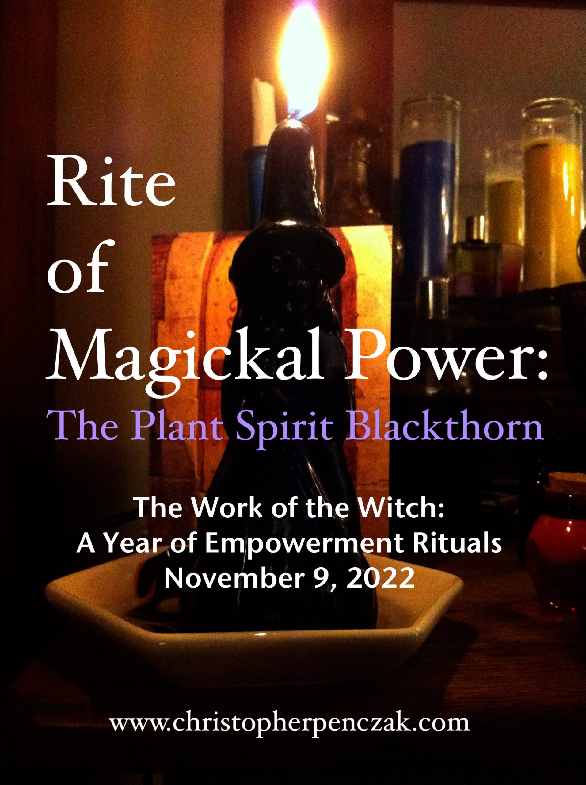 Rite of Magickal Power: The Plant Spirit Blackthorn - Christopher Penczak
